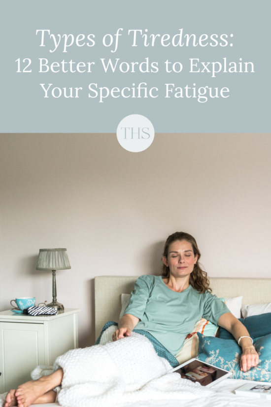 Types of Tiredness: 12 Better Words to Explain Your Specific Fatigue ...